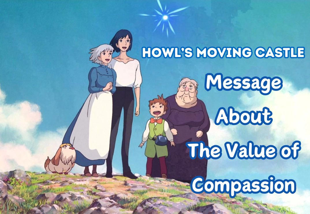 Howl’s Moving Castle: Message About The Value of Compassion - Howl's ...